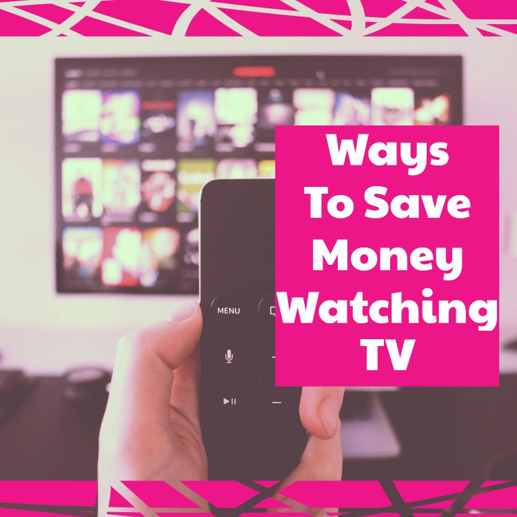 Ways to Save Money on Watching TV - Thifty Mama Life
